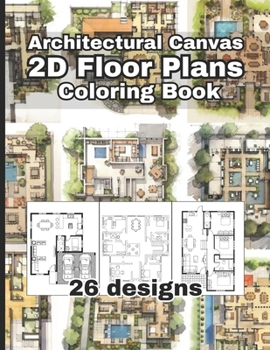 Architectural Canvas: 2D Floor Plans... book by Architectural Canvas