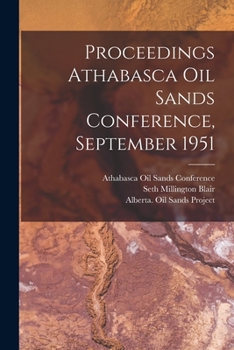 Proceedings Athabasca Oil Sands... book by Seth Millington 1819-1875 Blair