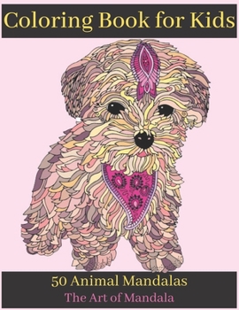 Coloring Book for Kids 50 Animal... book by Univers Mandalas