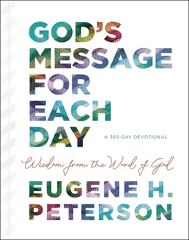 God's Message for Each Day: Wisdom from... book by Eugene H. Peterson