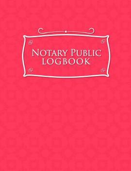 Notary Public Logbook : Notary Booklet,... book