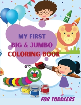 My First Big and Jumbo Coloring Book:... book by unknown author