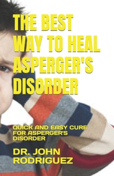 The Best Way to Heal Asperger's... book