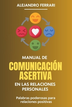 Manual de Comunicación Asertiva en las... book