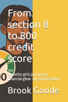 From section 8 to 800 credit score: A... book by Fatima Bey