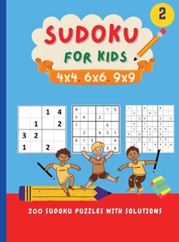 Sudoku for kids 4x4 6x6 9x9: 200 amazing... book by unknown author