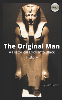 The Original Man : A Historical Look... book by Born Power