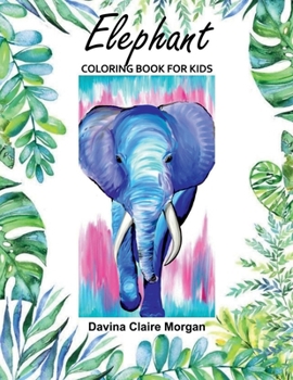 Elephant Coloring Book for Kids: 50... book