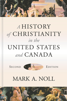 A History of Christianity in the United... book by Mark A. Noll