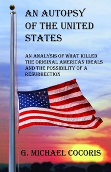 An Autopsy of the United States: An... book by G Michael Cocoris