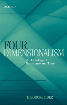 Four-Dimensionalism: An Ontology of... book by Theodore Sider