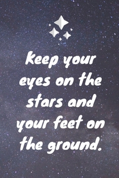 Keep your eyes on the stars and your... book