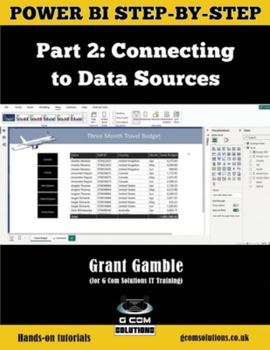 Power BI Step-by-Step Part 2: Connecting... book by Grant Gamble