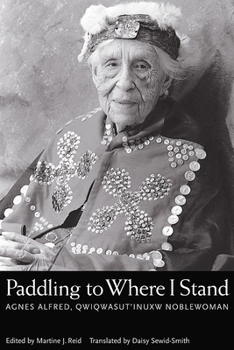 Paddling To Where I Stand: Agnes Alfred,... book by Agnes Alfred