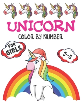 Unicorn Color By Number For Girls 3-5:... book