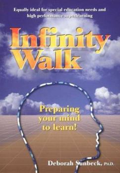Infinity Walk: Preparing Your Mind to... book by Deborah Sunbeck