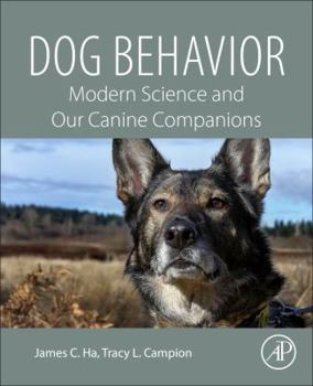Dog Behavior: Modern Science and Our... book by Tracy L Campion