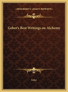 Geber's Best Writings on Alchemy book by Jabir ibn Hayyan