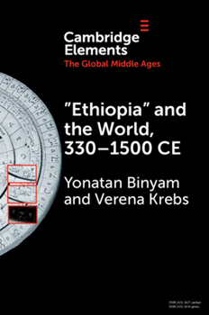 ‘Ethiopia’ and the World, 330–1500 CE... book by Yonatan Binyam