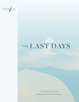 The Last Days: A Verse-by-Verse Journey... book by Dr. Curt Dodd