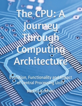 The CPU: A Journey Through Computing... book by mr mehul kothari