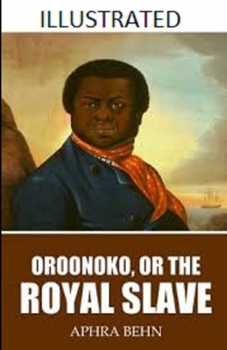 Oroonoko: or, the Royal Slave... book