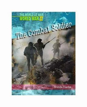 Life as a Combat Soldier (World at War--... book by Brian Williams