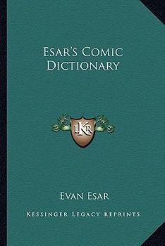 Esar's Comic Dictionary book by Evan Esar