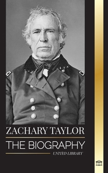 Zachary Taylor: The biography of a... book