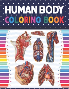 Human Body Coloring Book: Human Body... book by Shirkaylene Publication