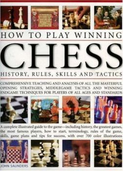 How To Play Winning Chess: History,... book by John Saunders