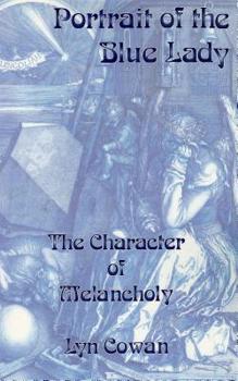 Portrait of the Blue Lady: The Character... book by Lyn Cowan
