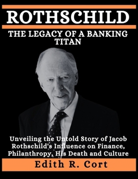 ROTHSCHILD: THE LEGACY OF A BANKING... book