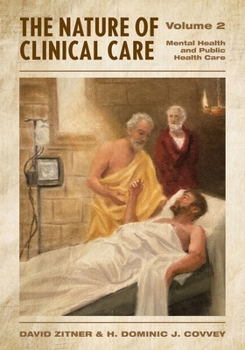 The Nature of Clinical Care - Volume 2:... book by David Zitner