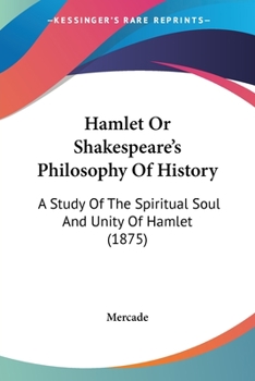 Hamlet, Or, Shakespeare's Philosophy of... book by Mercade