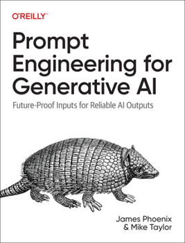 Prompt Engineering for Generative AI:... book by James Phoenix