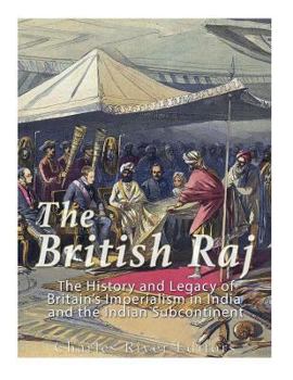 The British Raj: The History and Legacy... book by Charles River Editors