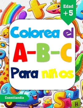 Colorea el ABC para niños, repasa las... book by Cuentilandia Colombia