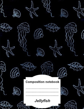 Composition Notebook: Jellyfish... book by Little Seas Publishing