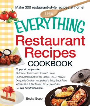 The Everything Restaurant Recipes... book by Becky Bopp