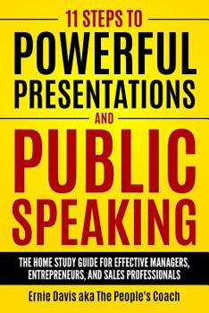 11 Steps to Powerful Presentations and... book by Ernie Davis aka The ...