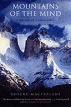 Mountains of the Mind: A History of a... book by Robert Macfarlane