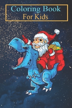 Coloring Book For Kids: Santa Riding... book