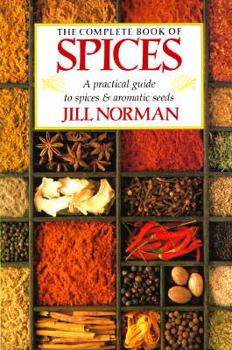 The Complete Book of Spices: A Practical... book by Jill Norman