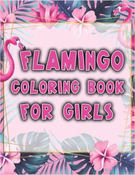 Flamingo Coloring Book for Girls:... book by Coloring Press House