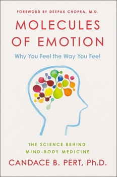 Molecules Of Emotion: The Science Behind... book by Candace B. Pert