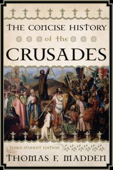 The New Concise History of the Crusades... book by Thomas F. Madden