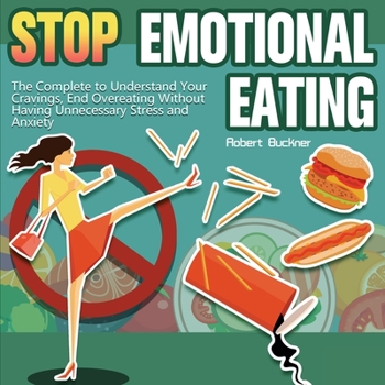 Stop Emotional Eating: The Complete to... book