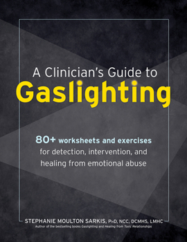 A Clinician’s Guide to Gaslighting: 80+... book by Stephanie Moulton ...