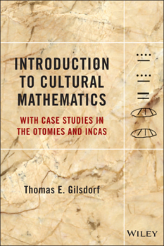Introduction to Cultural Mathematics:... book by Thomas E. Gilsdorf